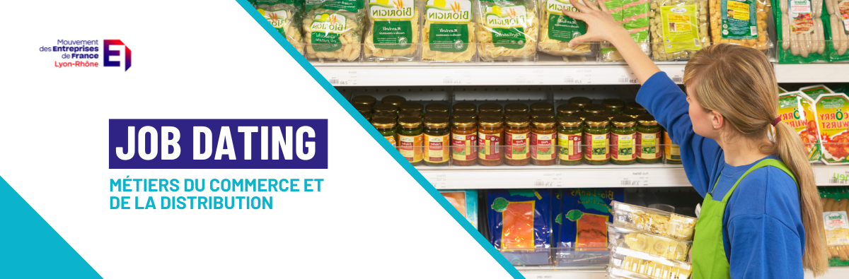 Job Dating Métiers du Commerce et de la Distribution - Medef