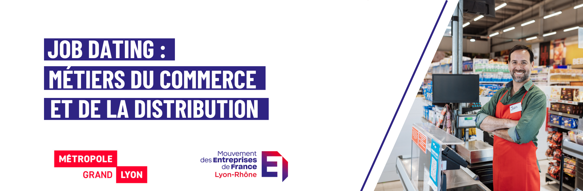 Job Dating - Métiers du Commerce et de la Distribution - Medef Lyon Rhône